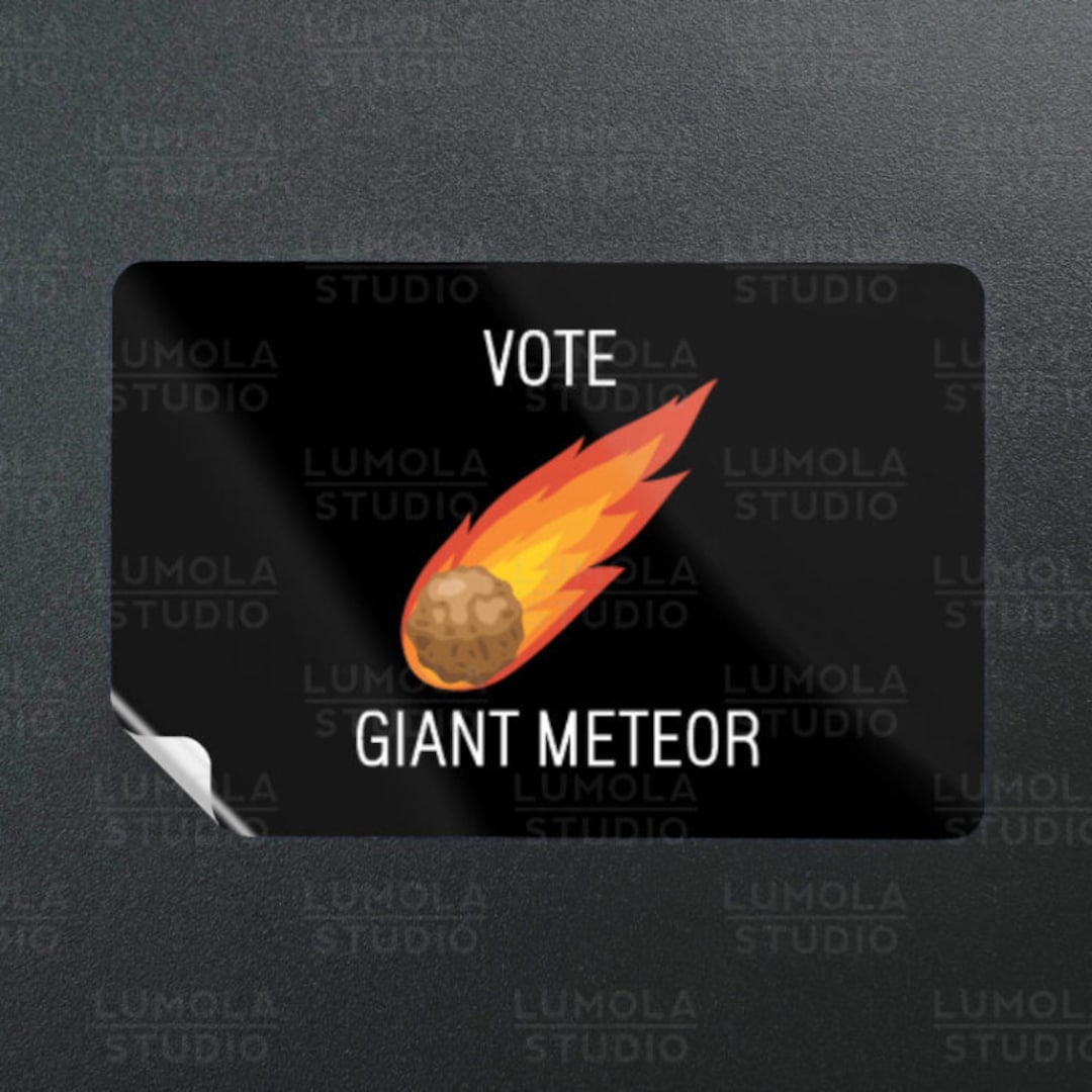 Vote Giant Meteor Funny Parody Novelty Morale Sticker, Sticker ...