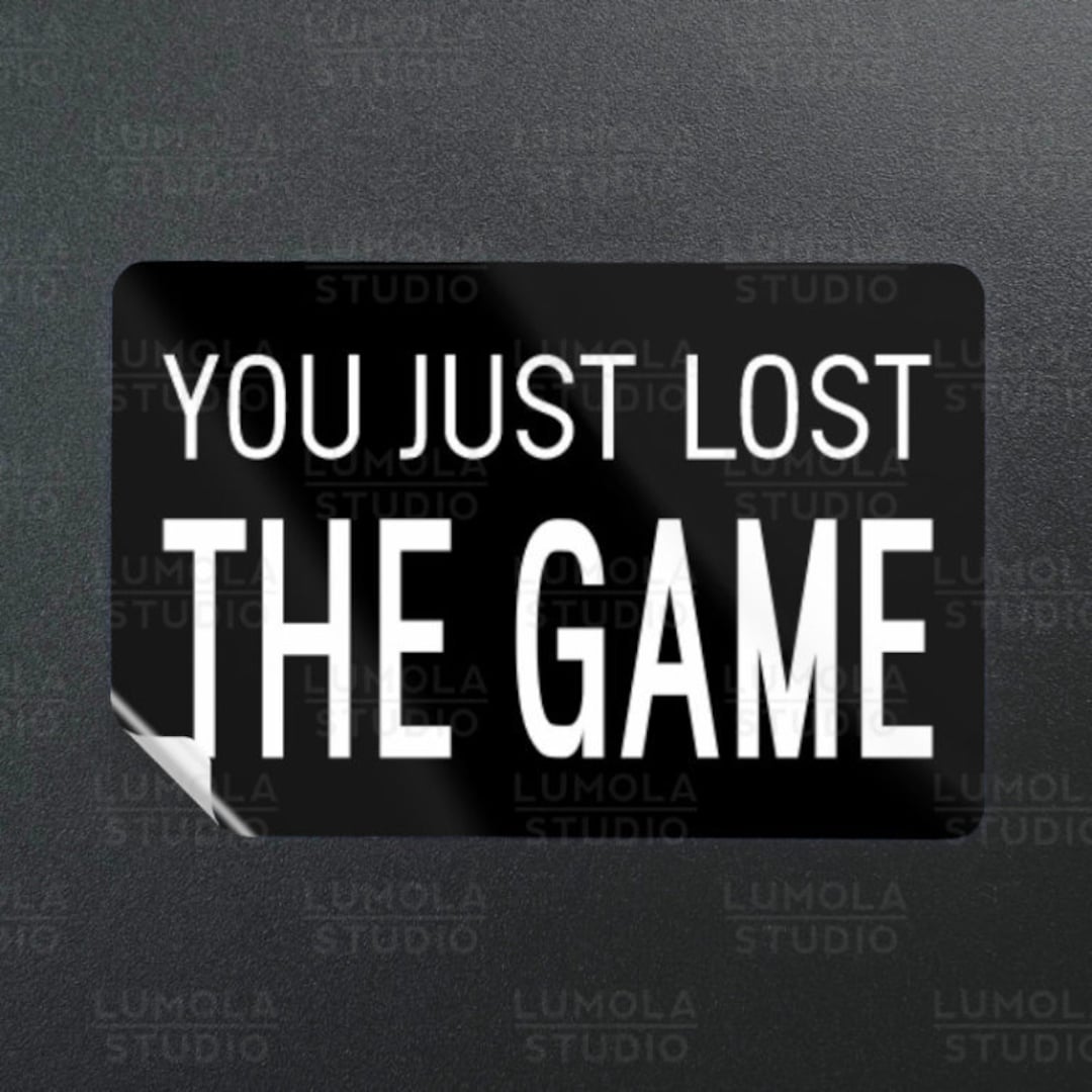 You Just Lost the Game Meme Funny Parody Novelty Morale Sticker ...