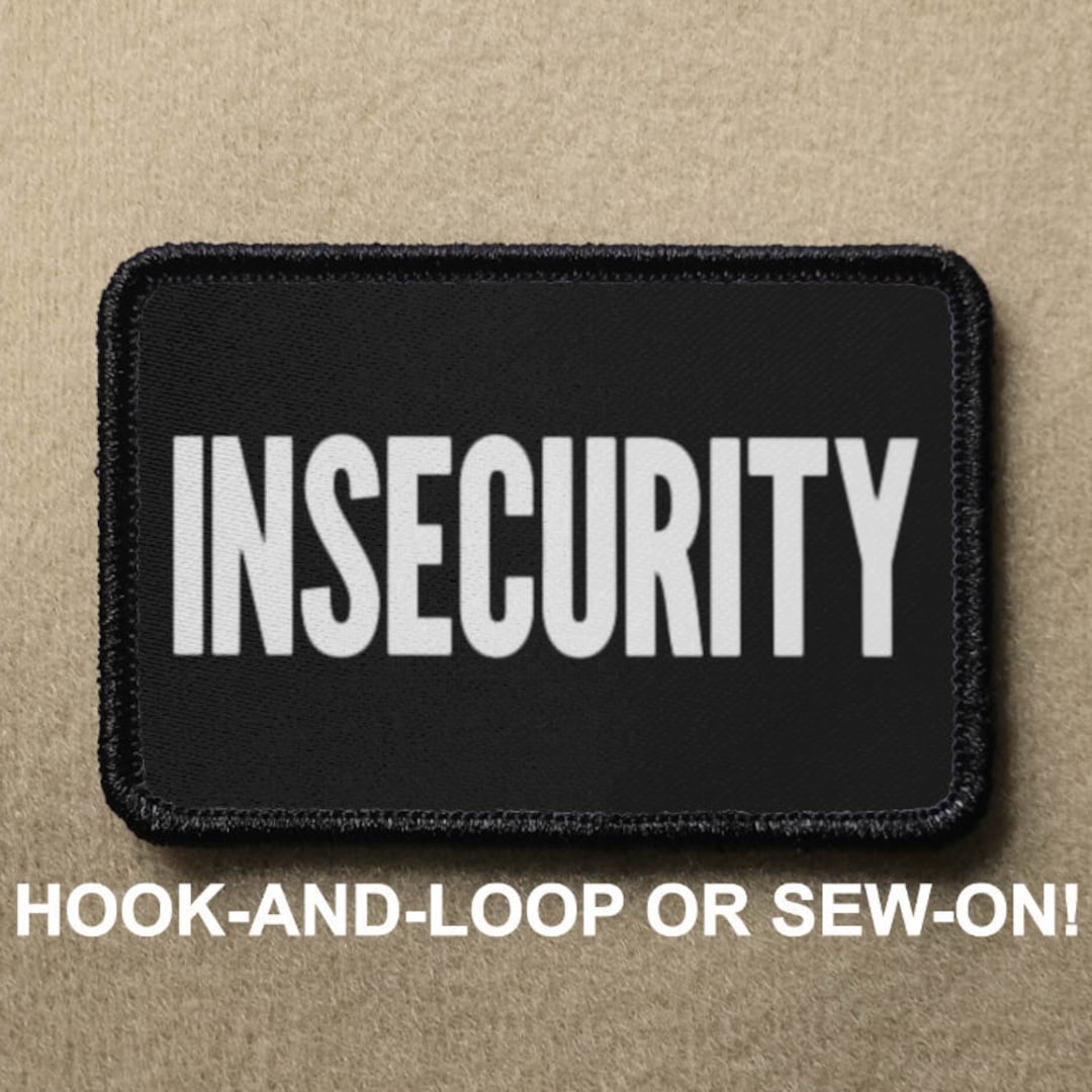 Insecurity Security Mental Health Meme Funny Novelty Morale Patch ...