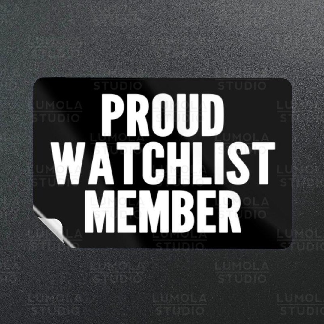 And Now Youre on A Watchlist Mass Surveillance Funny Meme Parody ...