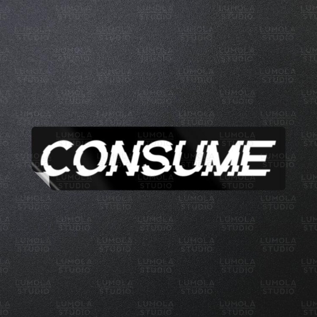 Consume Consoom Propaganda Black Funny Meme Novelty Morale Sticker 1x4 ...