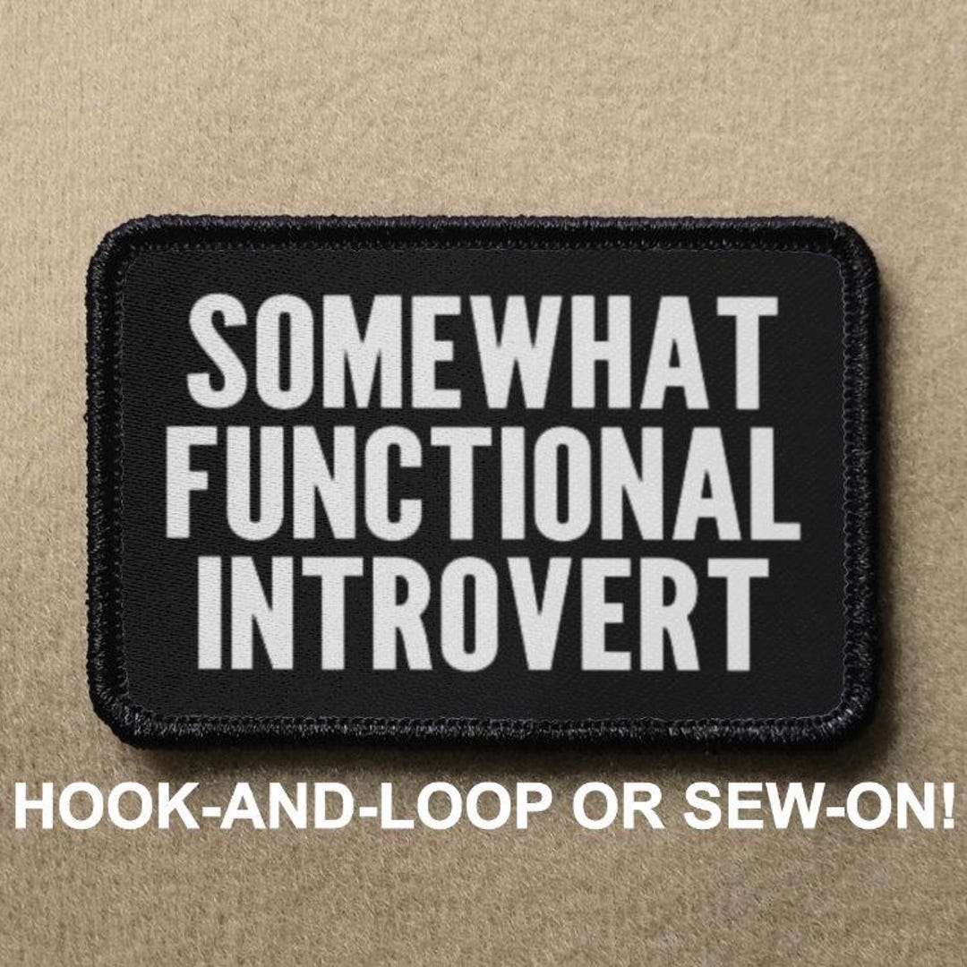 Somewhat Functional Introvert Meme Funny Novelty Morale Patch - Hook ...