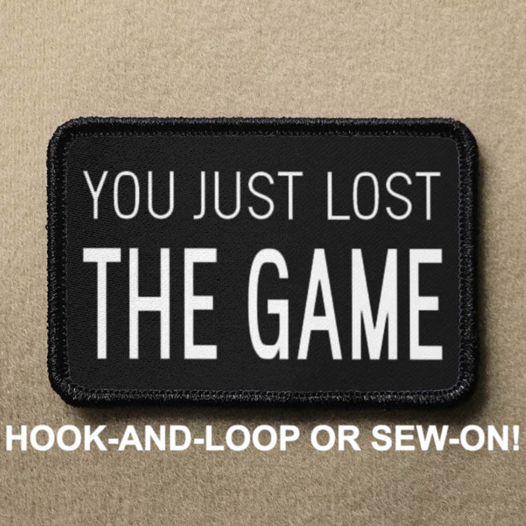 You Just Lost the Game Meme Funny Novelty Morale Patch - Hook and Loop ...