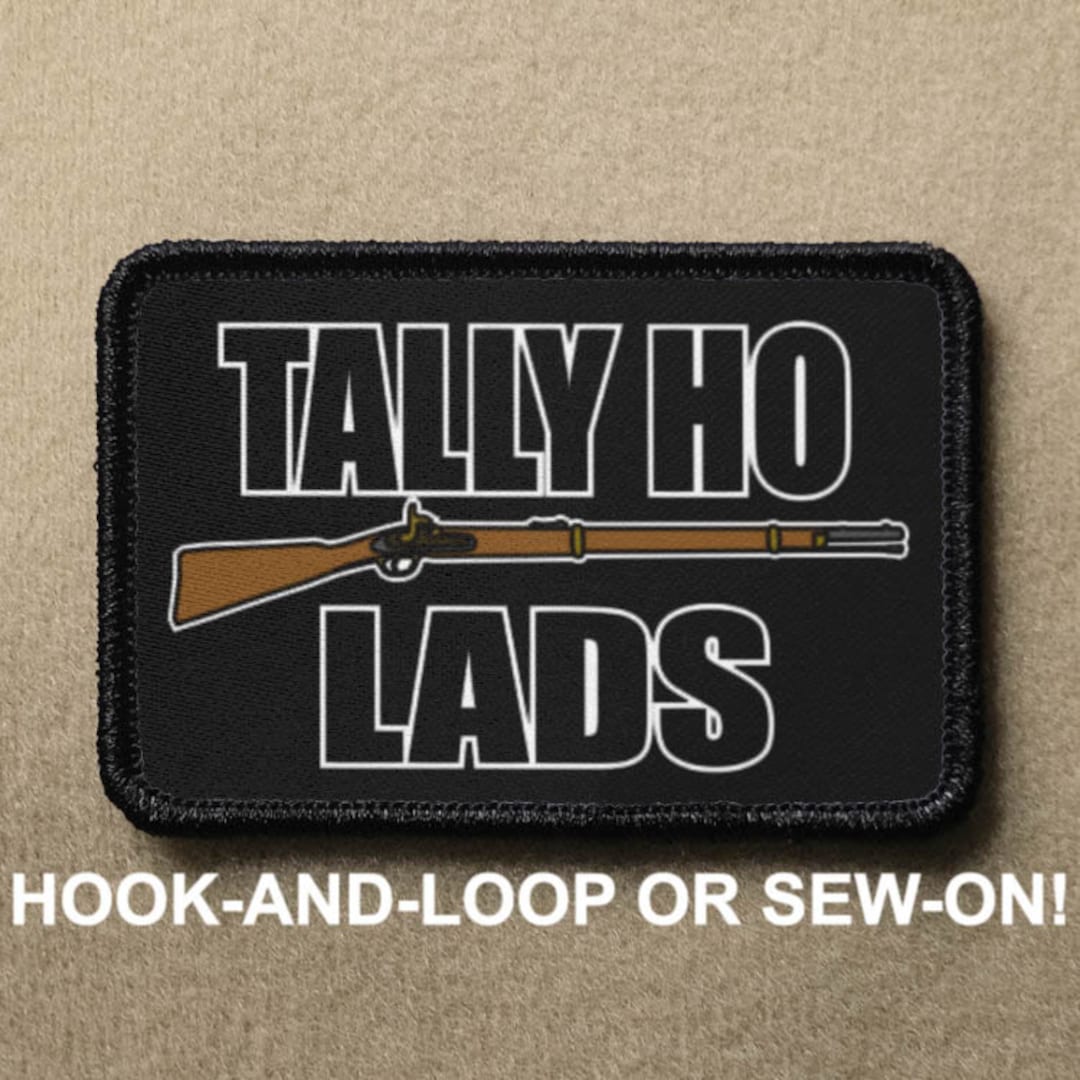 Tally Ho Lads Meme Funny Novelty Morale Patch - Hook and Loop or Sew on ...