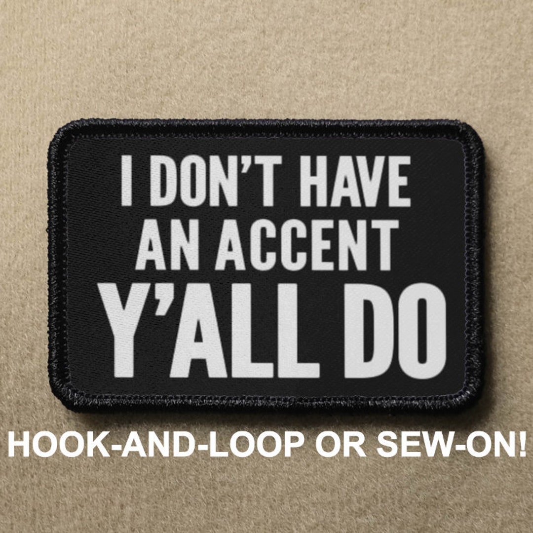 I Dont Have an Accent Yall Do South Southern Meme Funny Novelty Morale ...