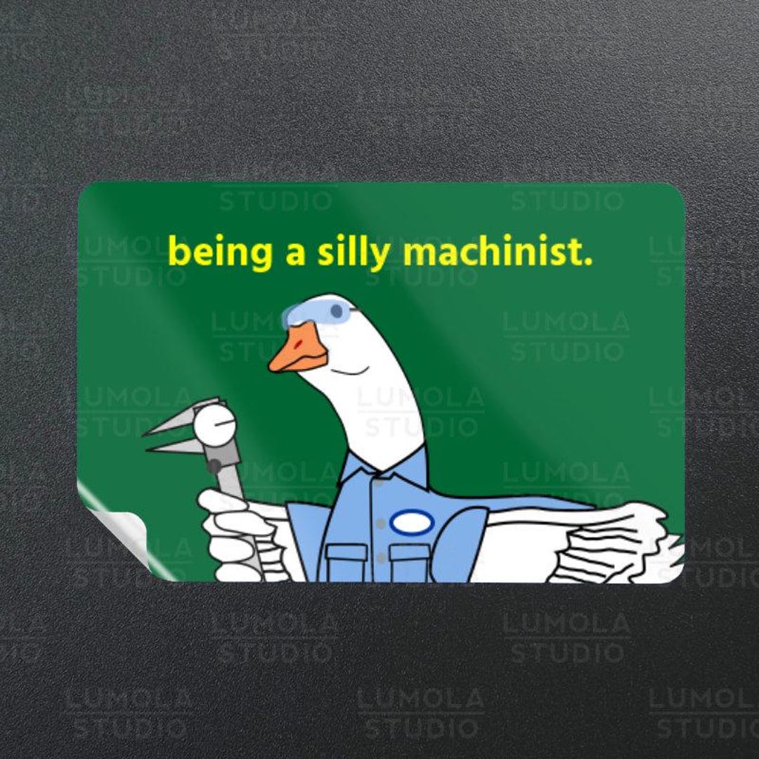 Machinist CNC Mill Router Lathe - Silly Goose Jobs Series - Meme Funny ...