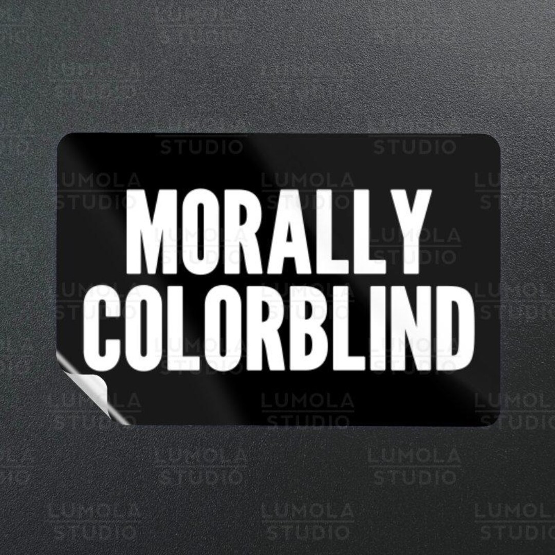 Morally Colorblind Funny Meme Parody Novelty Morale Sticker, Sticker ...