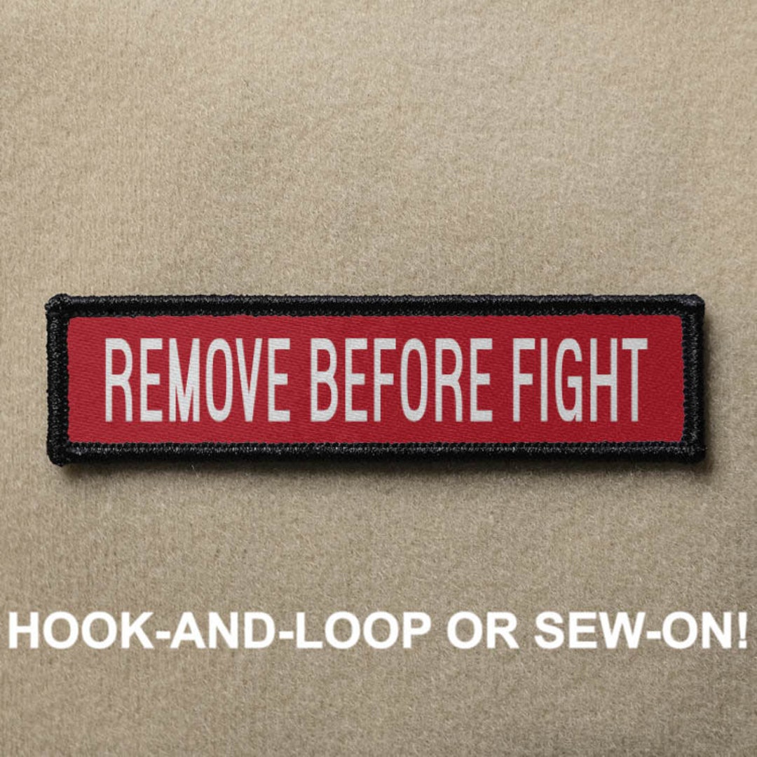Remove Before Fight Remove Before Flight Funny Novelty Morale Patch ...
