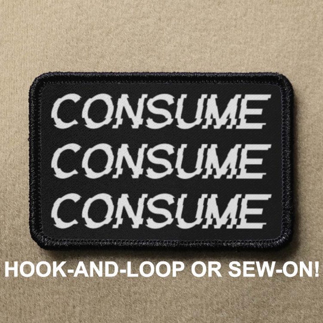 Consume Consoom Propaganda Black Funny Meme Novelty Morale Patch Hook ...