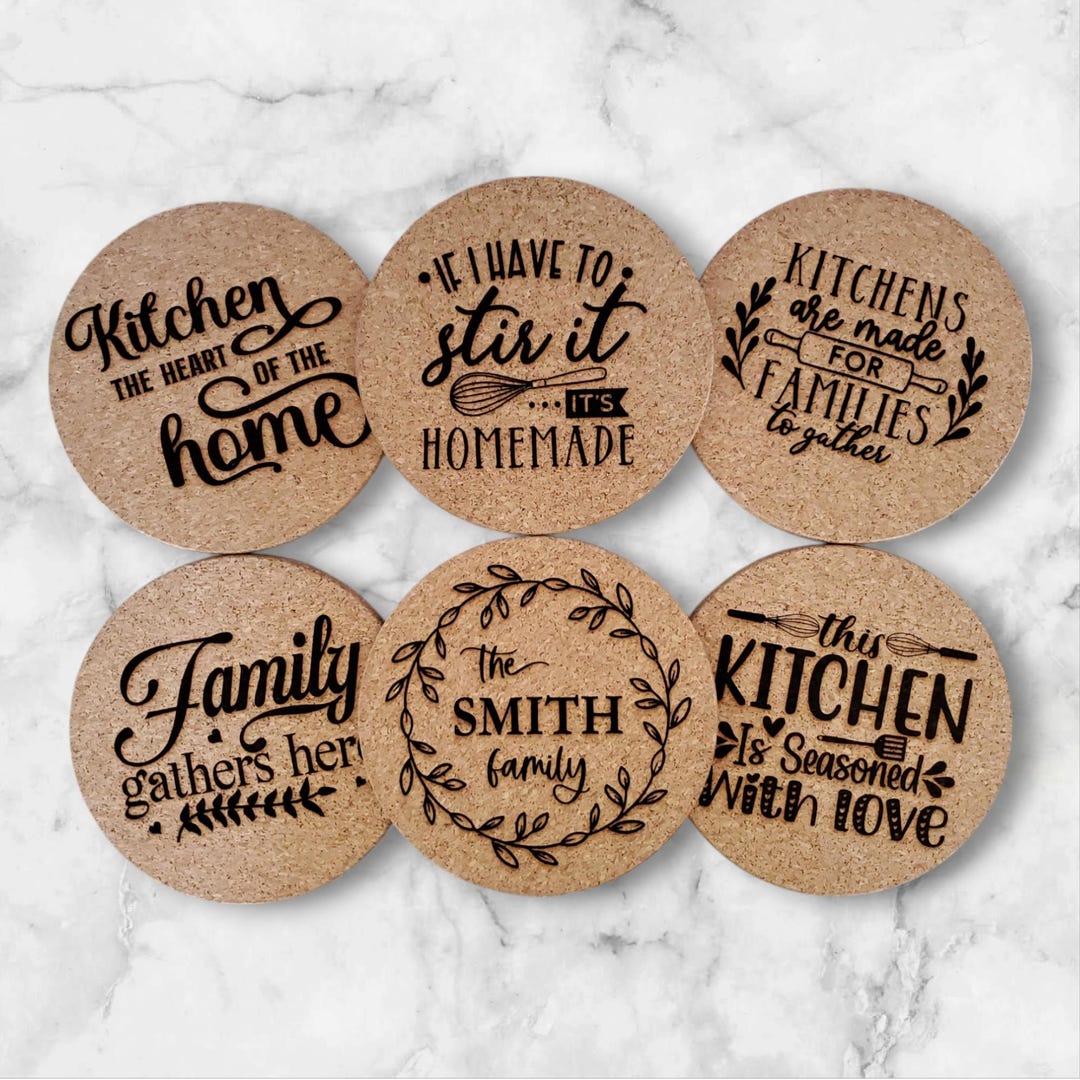 Round Cork Trivets - Engraved With Everyday Designs With Sayings ...
