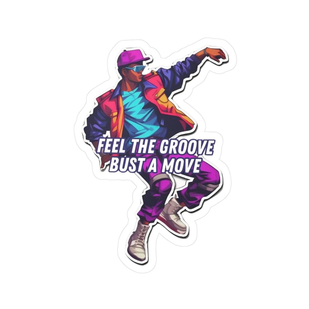 Throwback 80s Breakdancer Vinyl Sticker | Feel a Groove Bust a Move ...