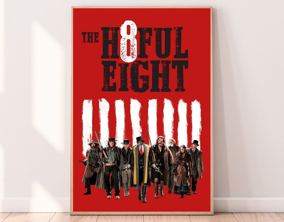 The Hateful Eight Poster Quentin Tarantino Movie Poster the Hateful ...