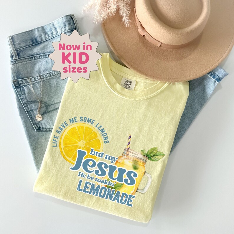 Comfort Colors® Christian Shirt, Jesus Quote Lemonade Tee, Faith Based ...