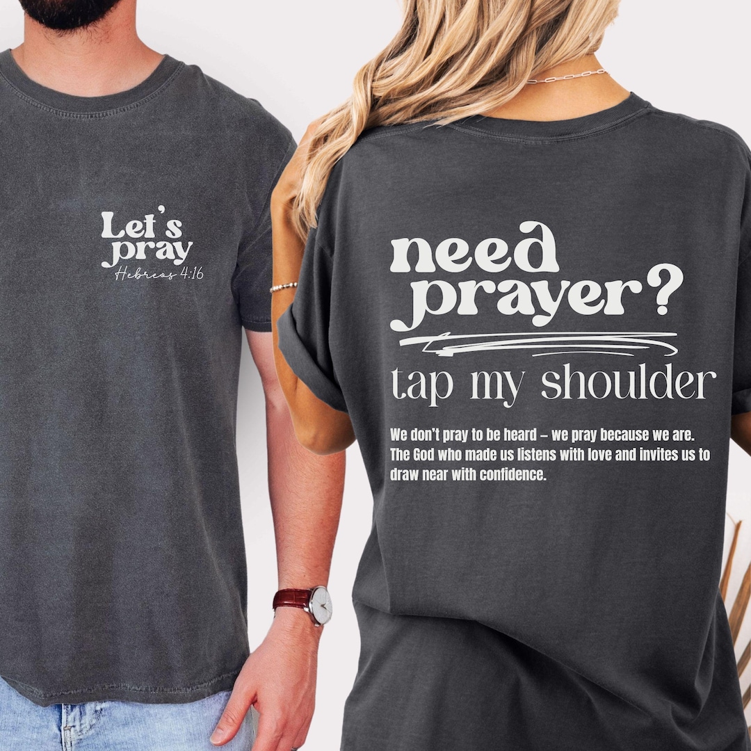 Need Prayer Tap My Shoulder Shirt Faith Based Jesus Apparel, Christian ...