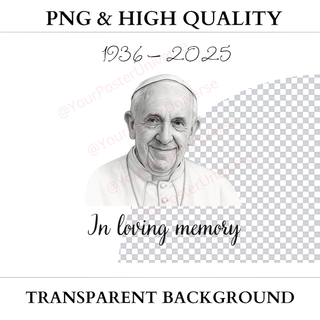 Pope Francis PNG | in Loving Memory Digital Art | RIP 1936-2025 ...