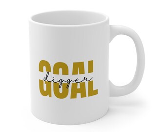 Goal Digger Mug, Inspiring Mug, Gift Idea for Her, Slay, Ambitious Mug ...