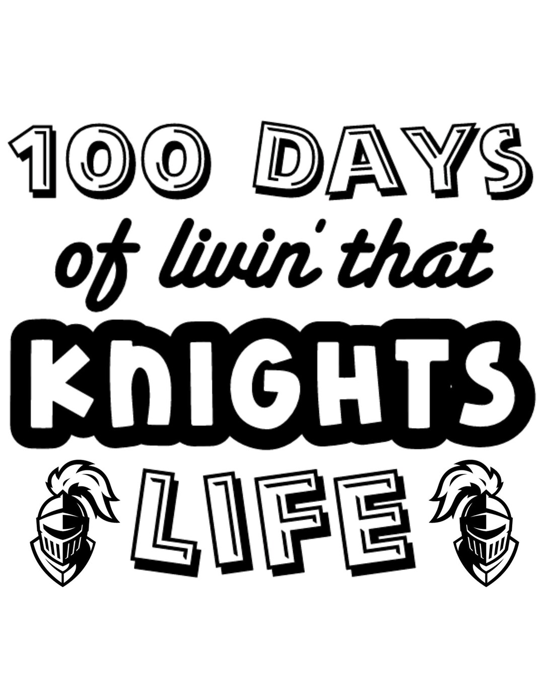 100 Days of Livin That Knights Life SVG - Etsy