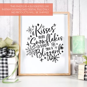 If Kisses Were Snowflakes I'd Send You a Blizzard Christmas SVG File ...