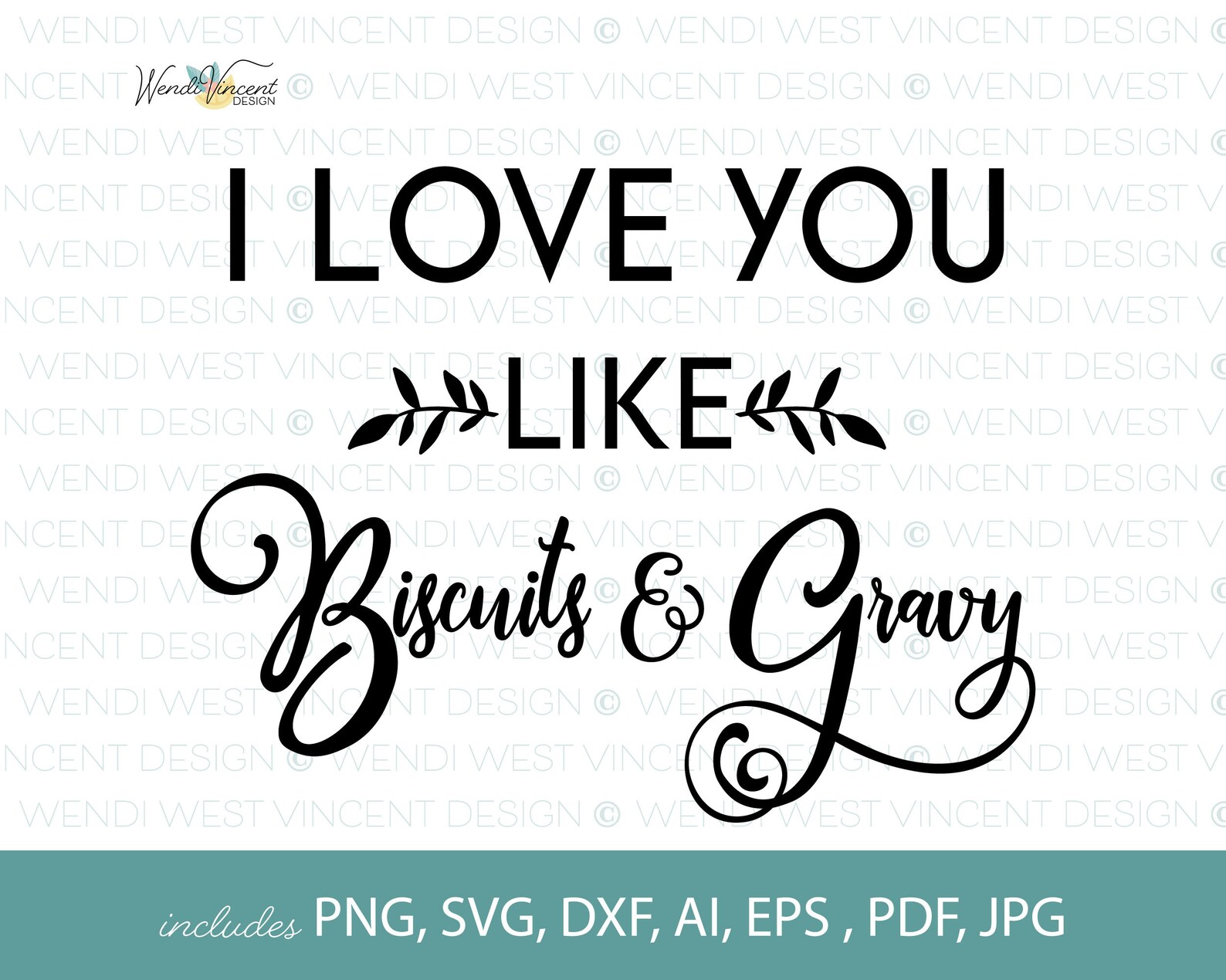 Love You Like Biscuits and Gravy Fun Kitchen Decor Quote SVG File, Hand ...