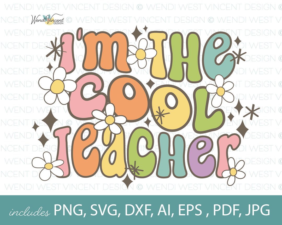 I'm the Cool Teacher Sublimation PNG File and SVG File - Etsy
