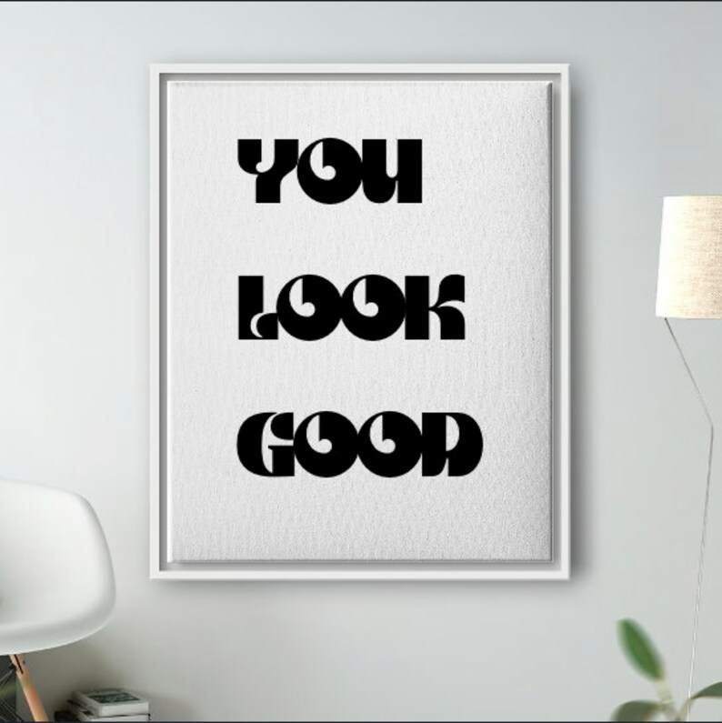 Quote Digital Download Bundle | "you Look Good" (set of 4 Designs) - Etsy