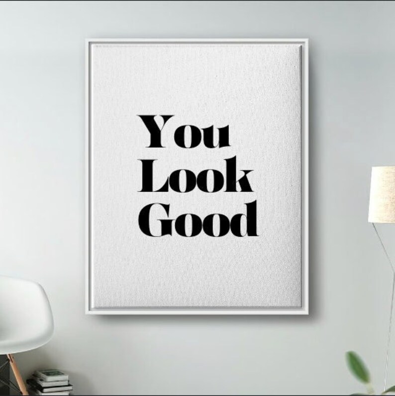 Quote Digital Download Bundle | "you Look Good" (set of 4 Designs) - Etsy