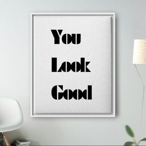 Quote Digital Download Bundle | "you Look Good" (set of 4 Designs) - Etsy