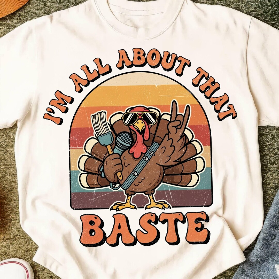 I’m All About That Baste Funny Turkey, Retro Sunset Thanksgiving ...