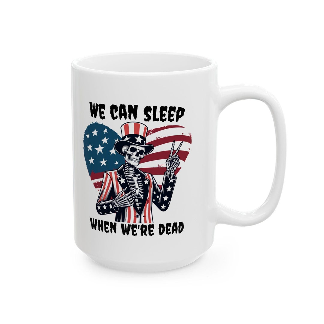 Halloween Skeleton Coffee Cup We Can Sleep When We're Dead Mug ...