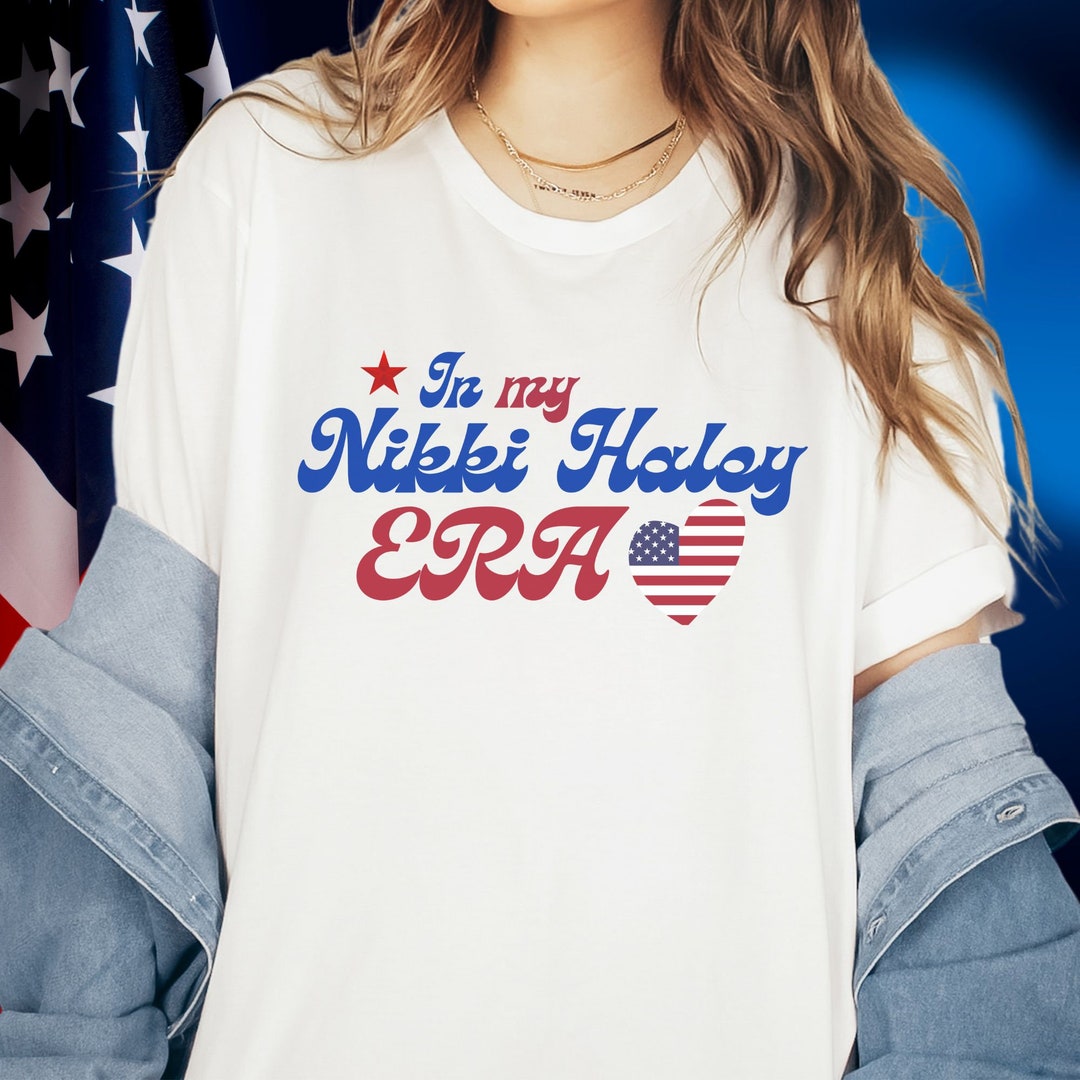 In My Nikki Haley Era Tee Nikki Haley for President T-shirt - Etsy