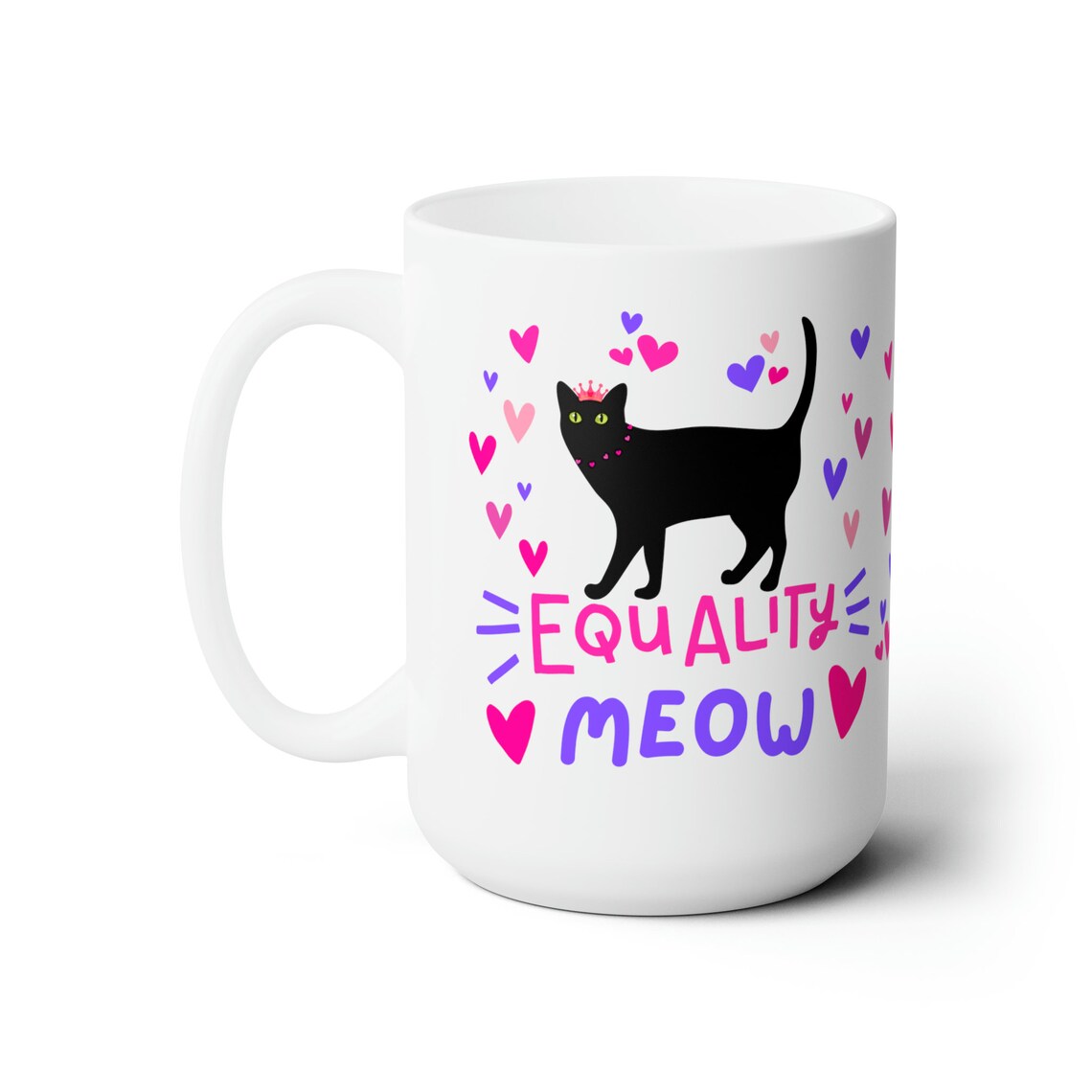 Equality Meow Mug 15oz - Equality Meow Mug - Cute Equal Rights Coffee ...