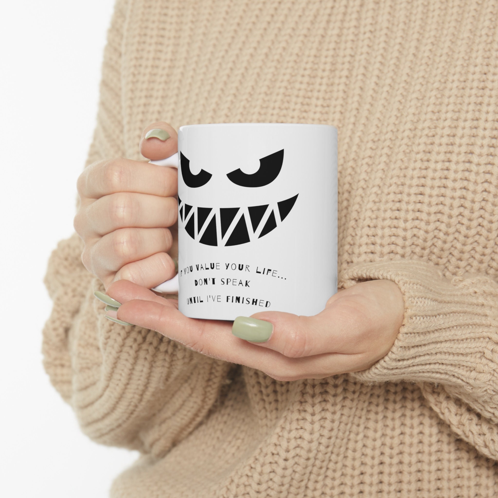 Angry Smiley Face Mug | Sharp Teeth Design | If You Value Your Life ...