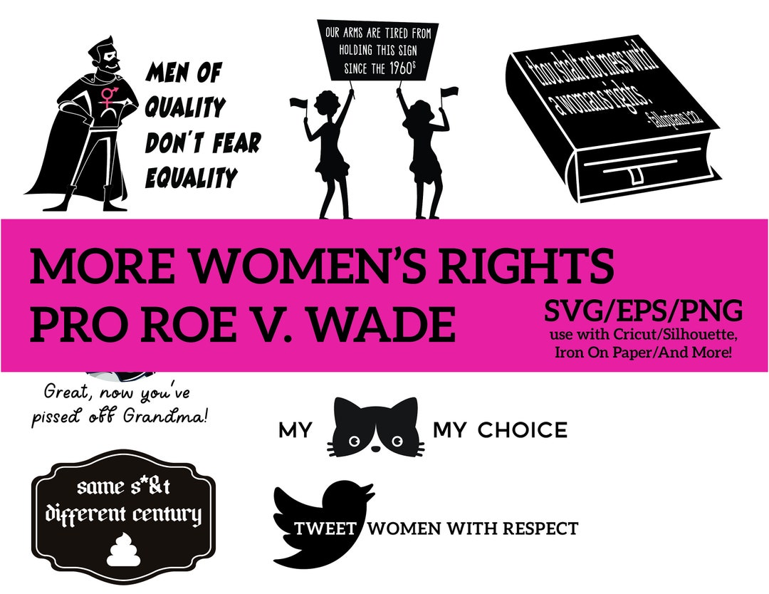 Pro Roe V. Wade SVG Bundle - Over 15 NEW Designs | Advocate for Women's ...