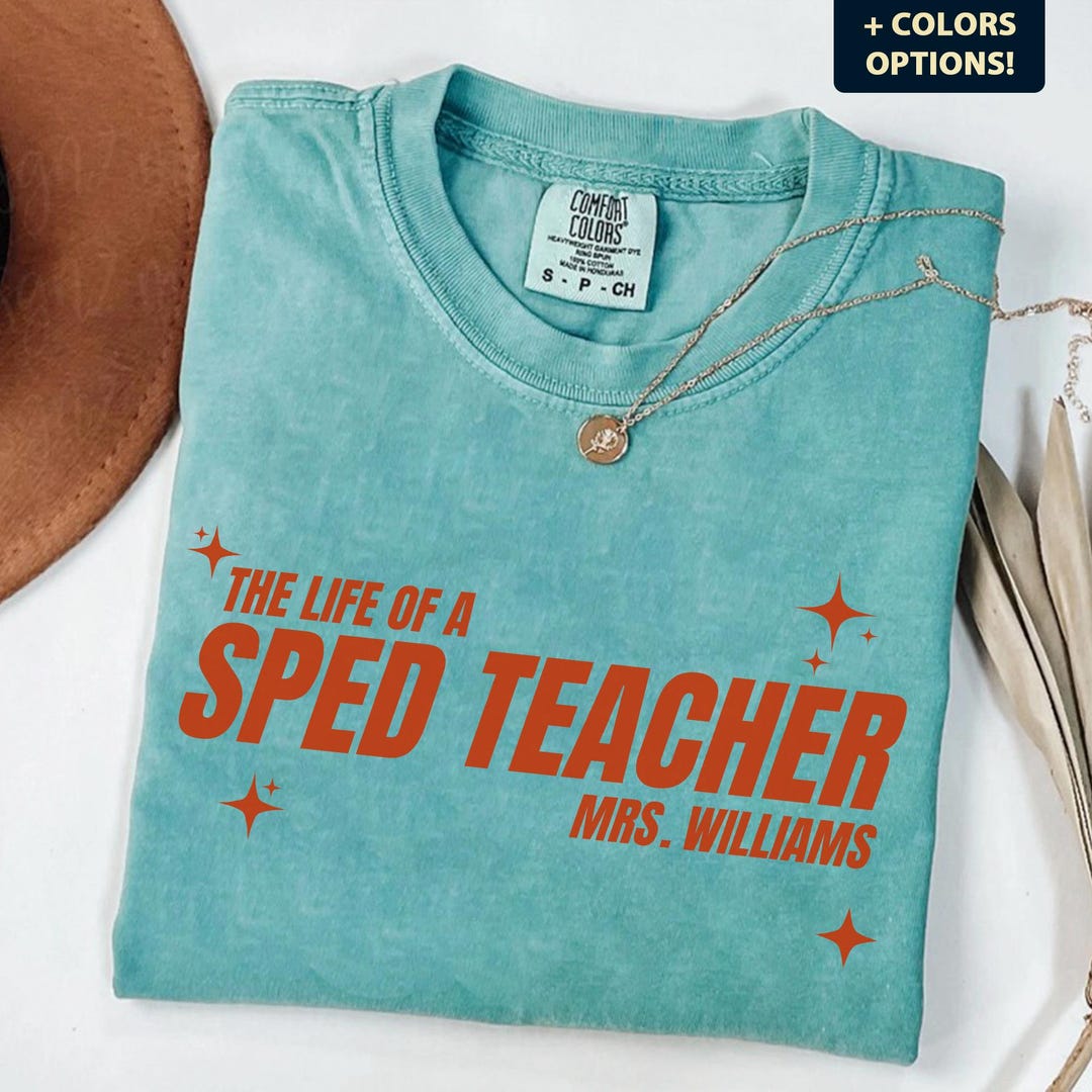 The Life of a SPED Teacher Shirt Comfort Colors®, Personalized Special ...
