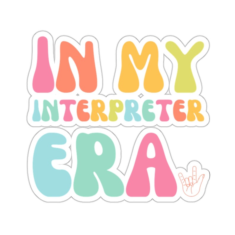 In My Interpreter Era Sticker, Cute ASL Sticker, Gift for Her, Stanley ...