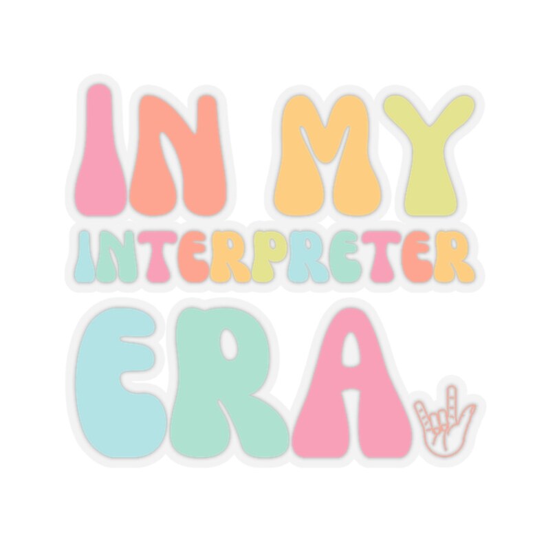 In My Interpreter Era Sticker, Cute ASL Sticker, Gift for Her, Stanley ...