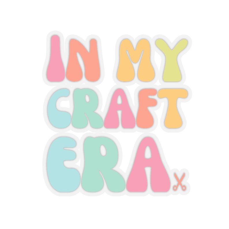 In My Craft Era Sticker Fun Sticker for Crafters Taylor - Etsy