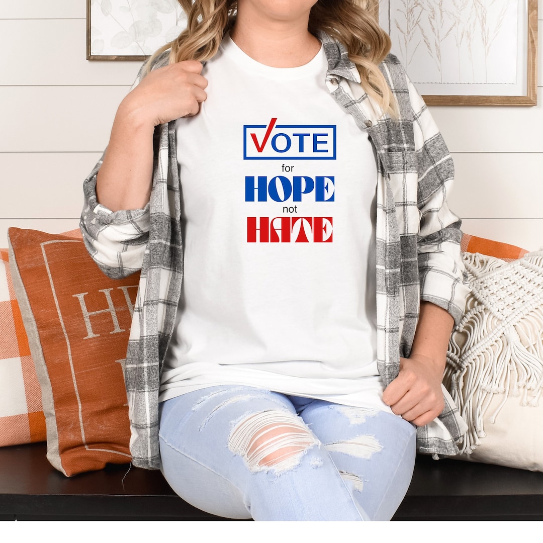 Vote Hope Not Hate T-shirt, Vote Tee Shirt, Unisex Political Tee ...