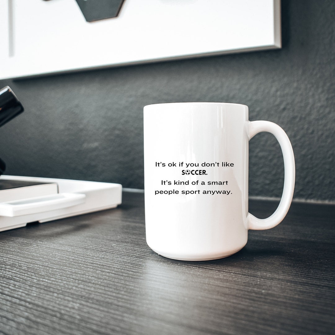 Soccer Mug, Funny Soccer Mug, Soccer Parent Coffee Cup, Soccer Player ...