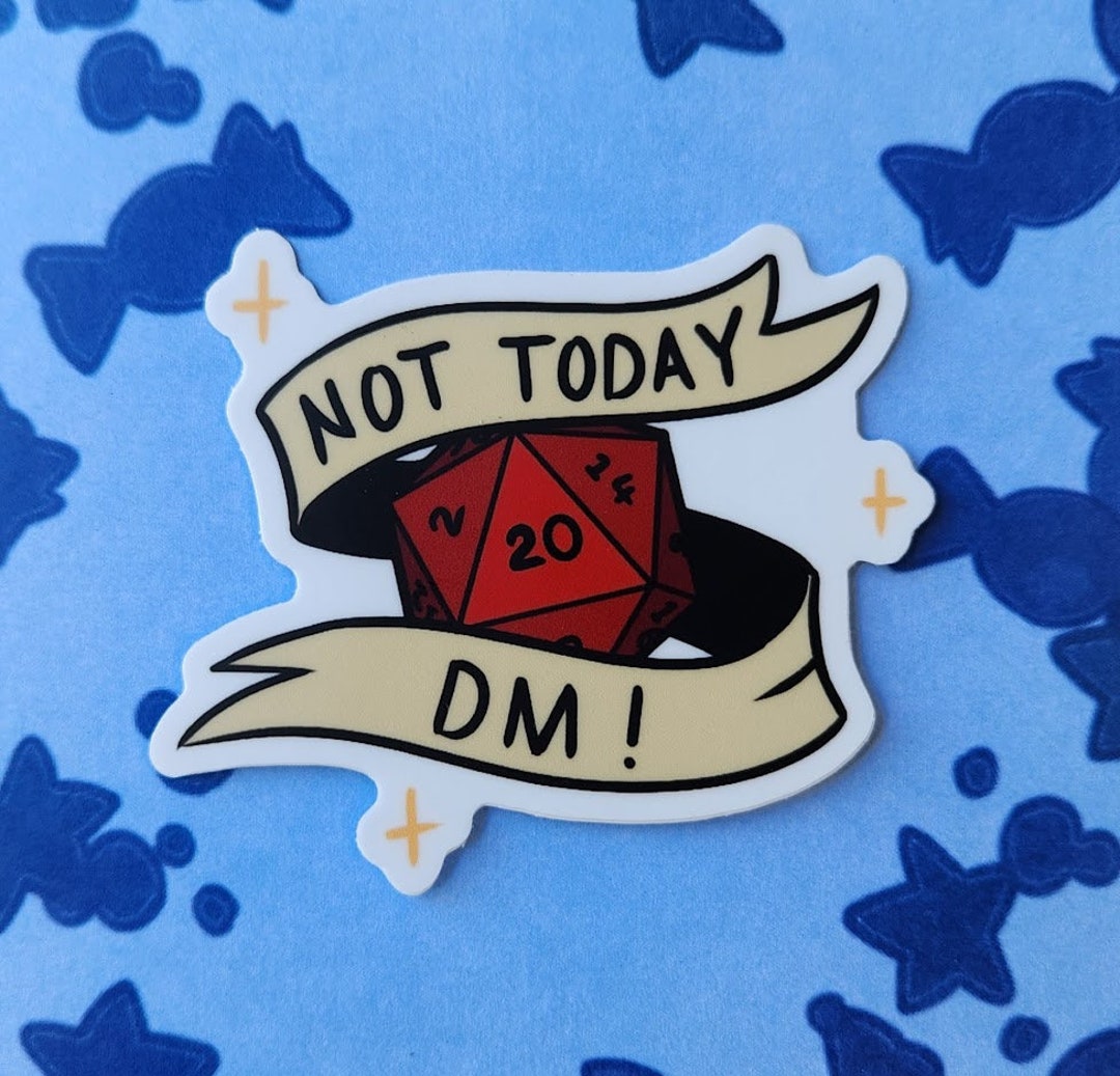 D20 Sticker - "not Today Dm!" - Etsy