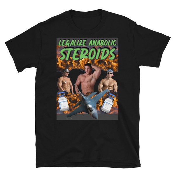 Legalize Anabolic Steroids T Shirt - Etsy