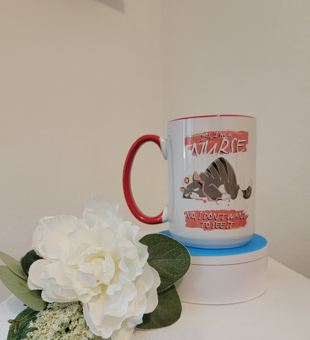 Funny Nurse Coffee Mug 15 Oz Nurse Humor Sarcastic Nurse Etsy