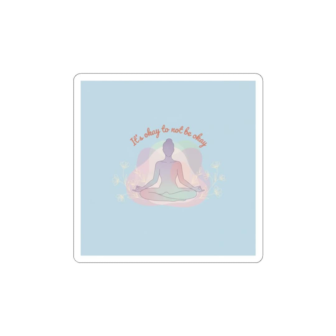 It's Okay to Not Be Okay Sticker | Mental Health, Self Care Affirmation ...