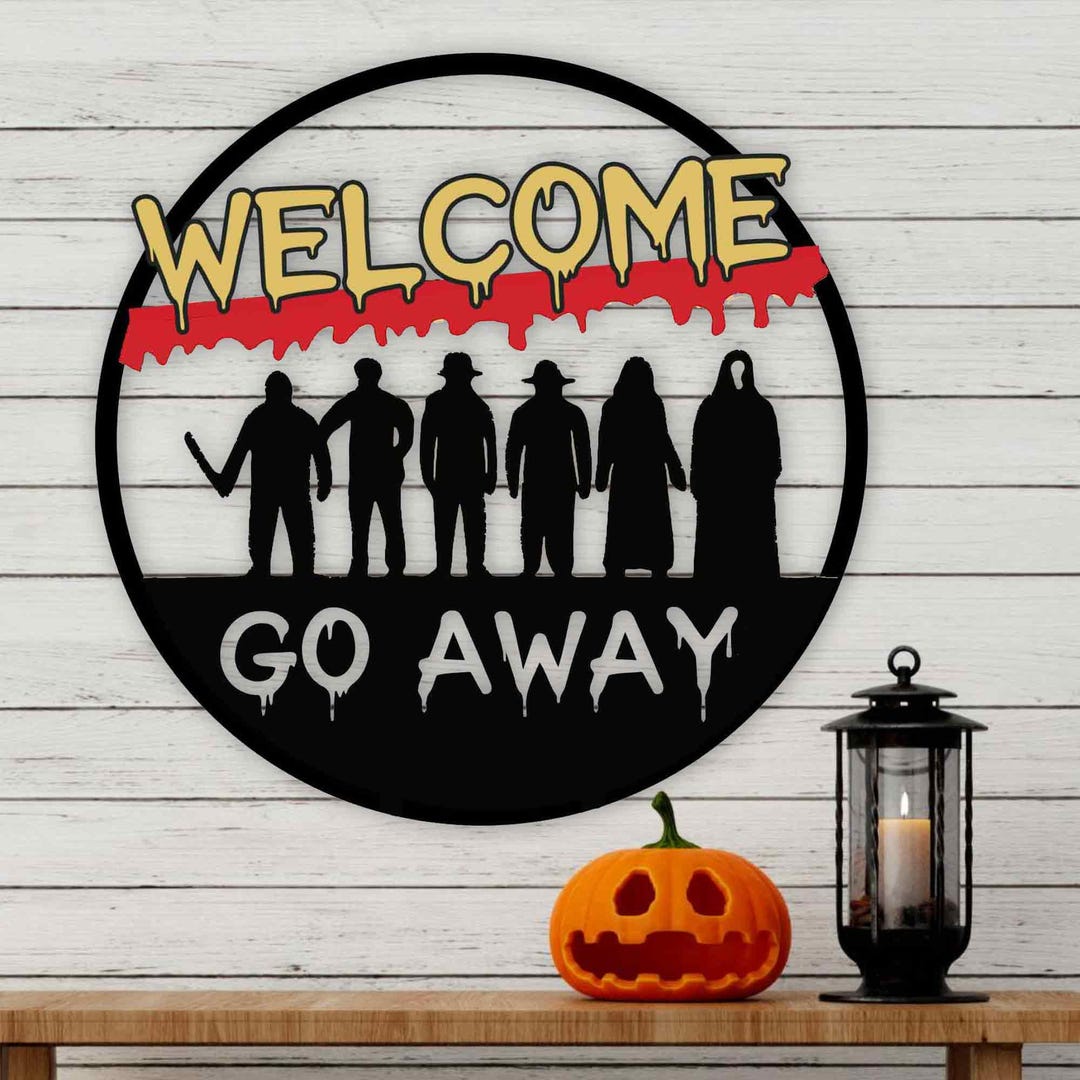 Halloween Welcome Go Away Metal Sign - Haunted Entryway Metal Wall ...