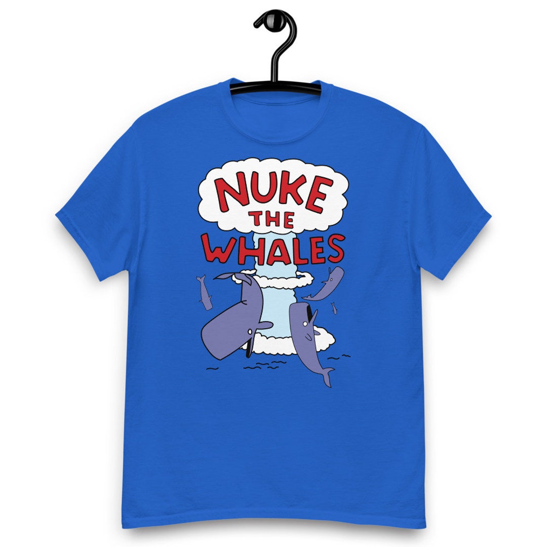 Nuke the Whales T-shirt - Etsy