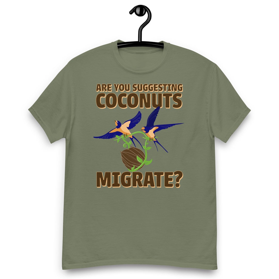 Are You Suggesting Coconuts Migrate Quote T-shirt - Etsy