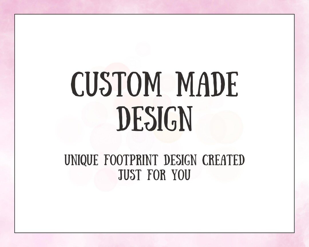 Custom Made Design - Unique Footprint Design Created Just for You - Etsy