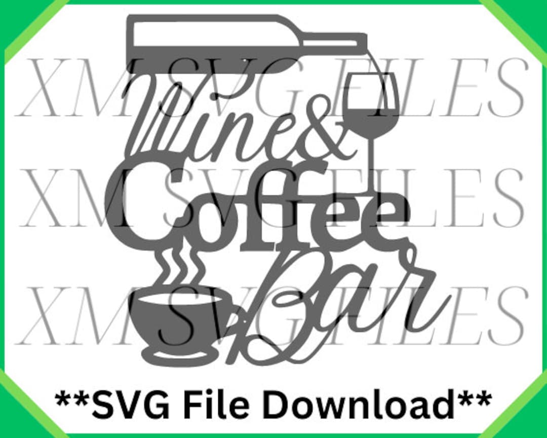 Wine and Coffee Bar Sign SVG File SVG Digital Download - Etsy Australia