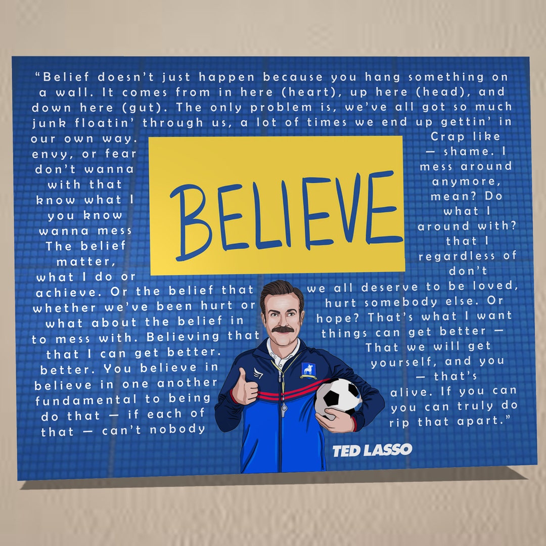 Ted Lasso Believe Speech Quote Digital For Poster Wall Etsy