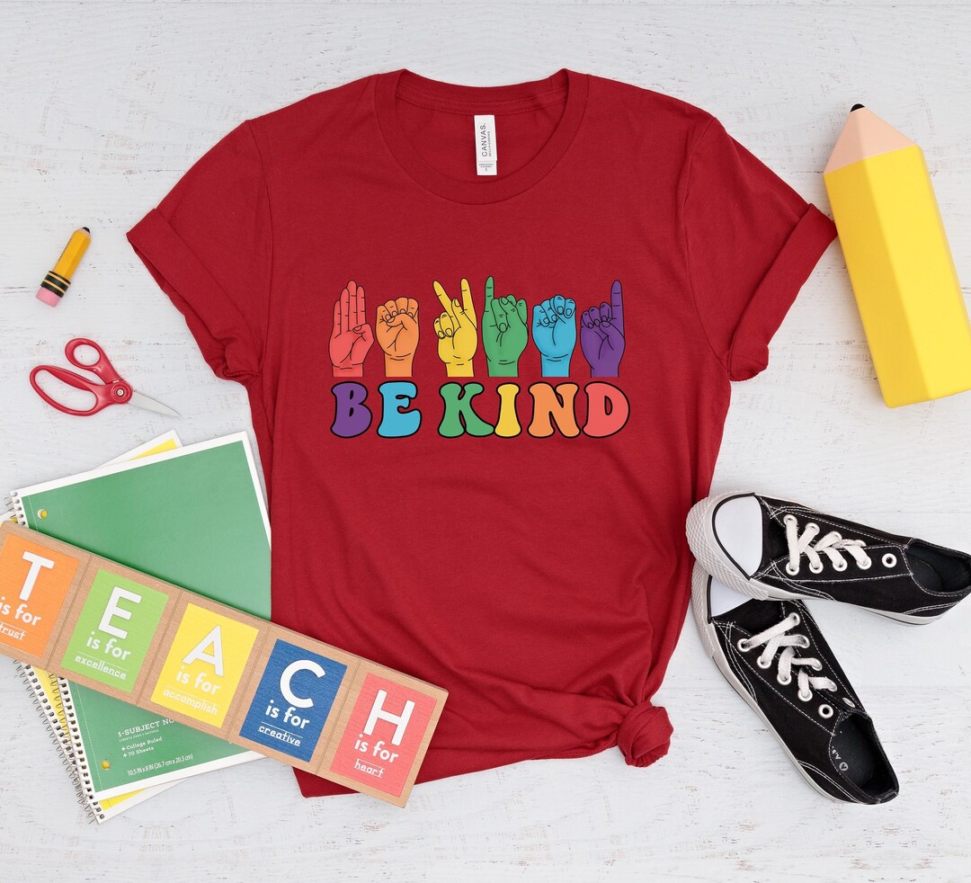 Sign Language Be Kind Shirt, ASL Kindness Gift for Teachers, Sped Deaf ...